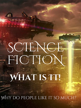 Why Science Fiction?