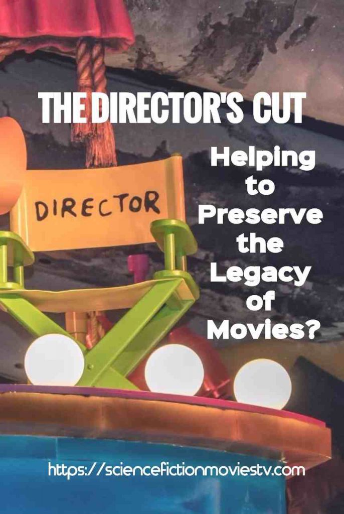 The Director’s Cut: Helping to Preserve the Legacy of Movies?